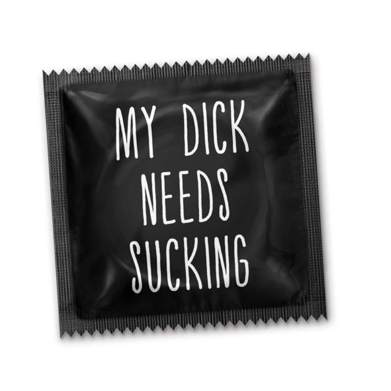 My Dick Needs Sucking Capote